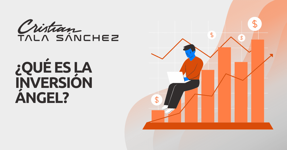 ¿Qué es la inversión ángel?